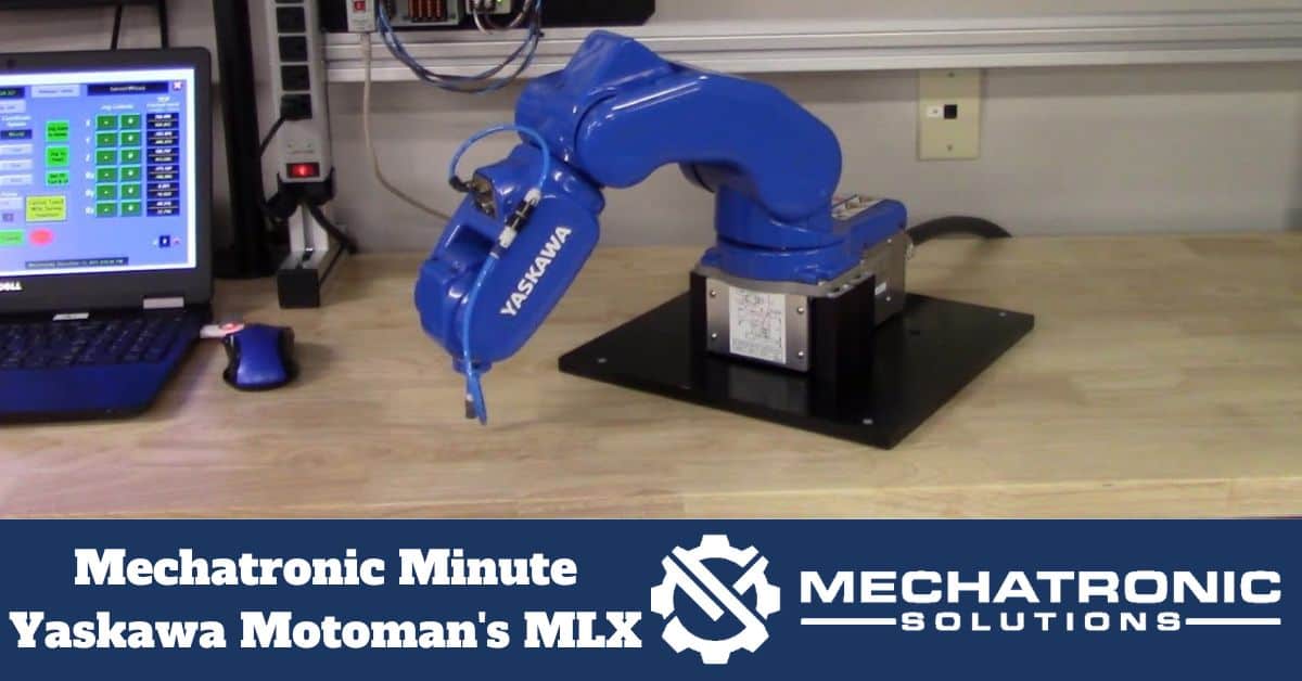 Yaskawa Motoman's MLX - Mechatronic Minute - Mechatronic Solutions