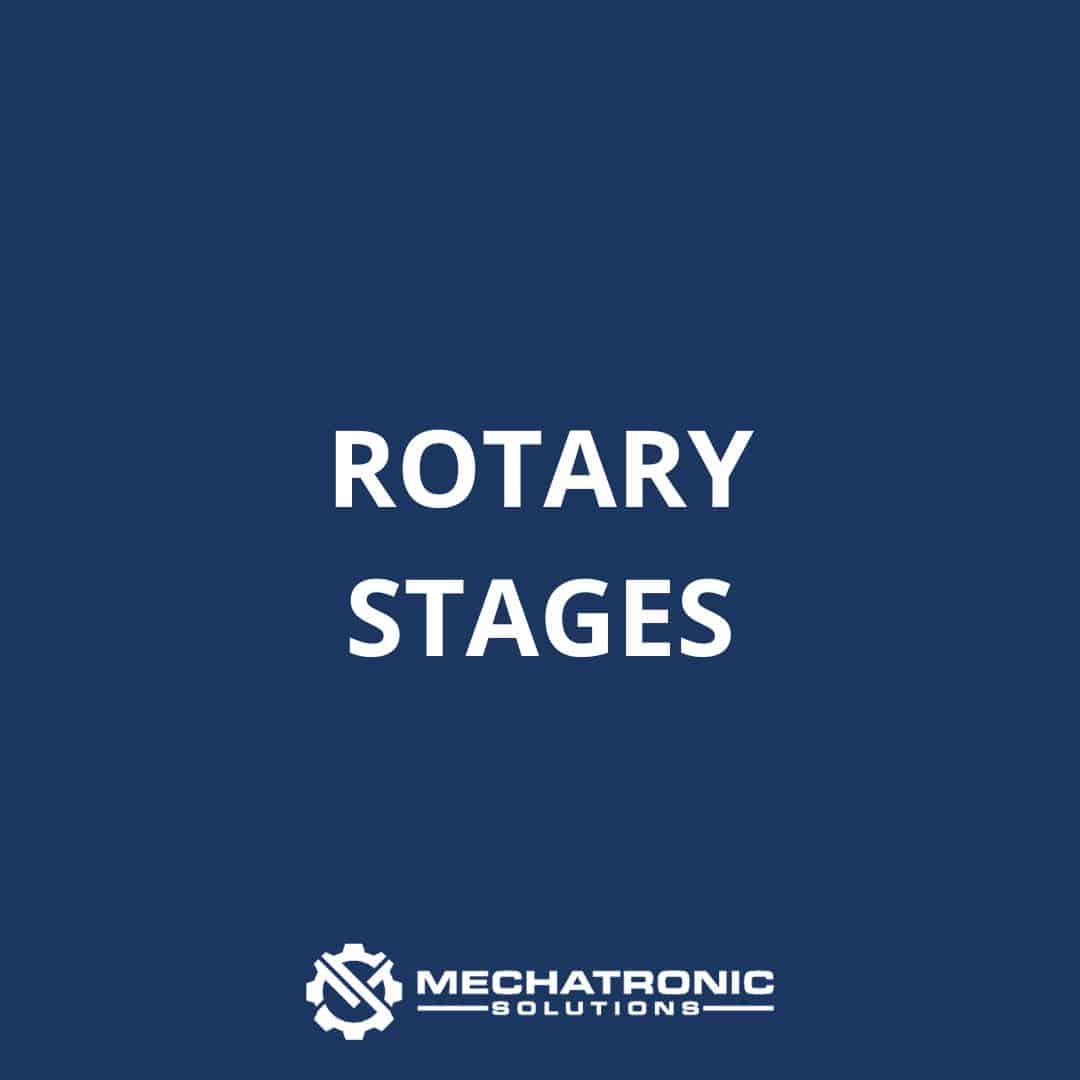 Rotary Stages - Mechatronic Solutions
